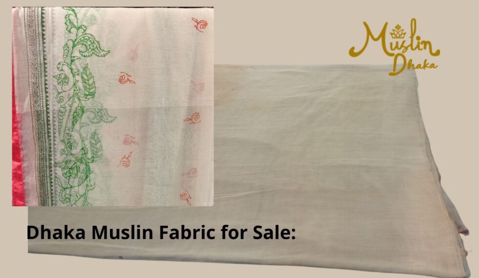 Royal Dhaka Muslin for sale: Where to Buy the Masterpiece in 2025