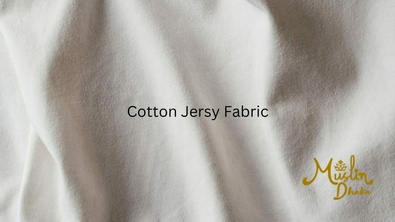 Amazing Jersey Fabric : A complete guide for all in 2022 2026