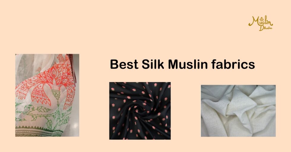 5 Best Silk Muslin Fabric | Choose the right one