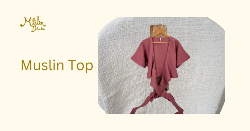Muslin Tops: The Perfect Addition to Any Outfit 2025