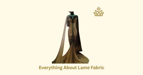Gorgeous Lame Fabric : History, Characteristics, Uses & More 2025